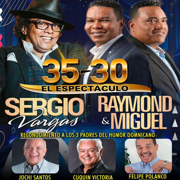 SERGIO VARGAS / RAYMOND & MIGUEL / 35 ANIVERSARIO Tickets - BoletosExpress
