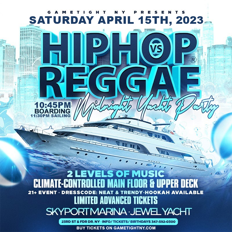 NYC Hip Hop vs Reggae Saturday Night Jewel Yacht Party Skyport Marina ...