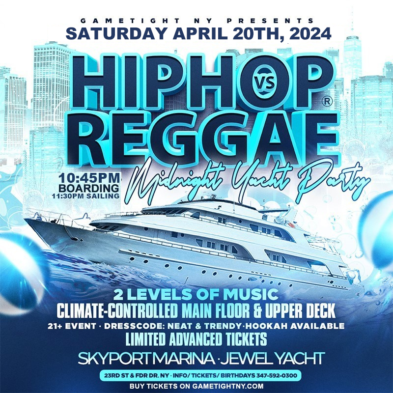 NYC Hip Hop vs Reggae® Saturday Night Jewel Yacht Party Skyport Marina ...